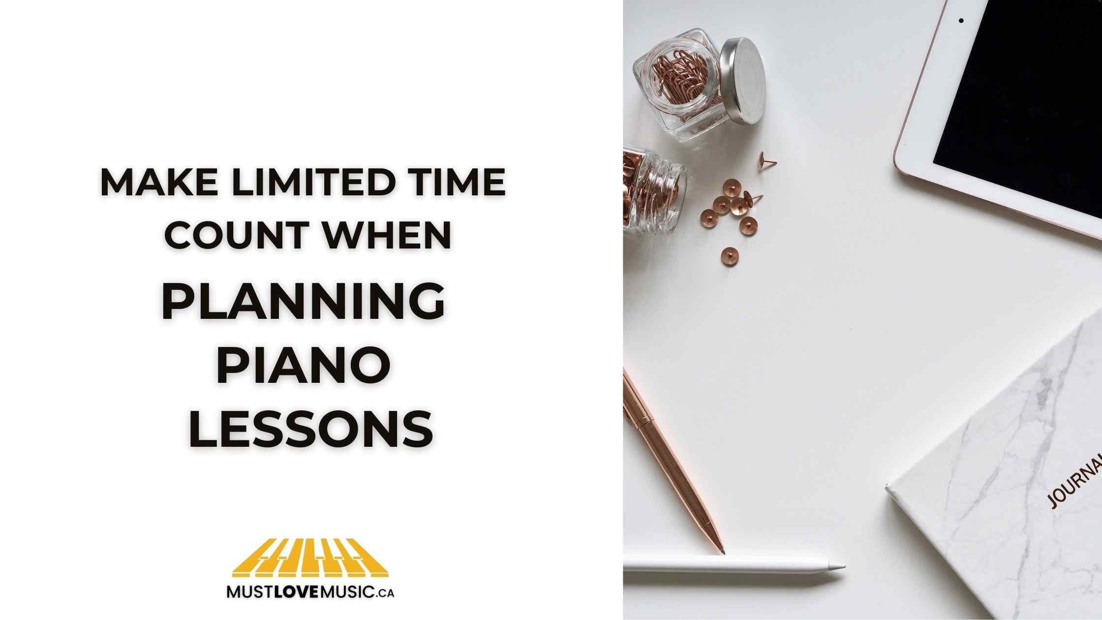 Make Limited Time Count When Planning Piano Lessons