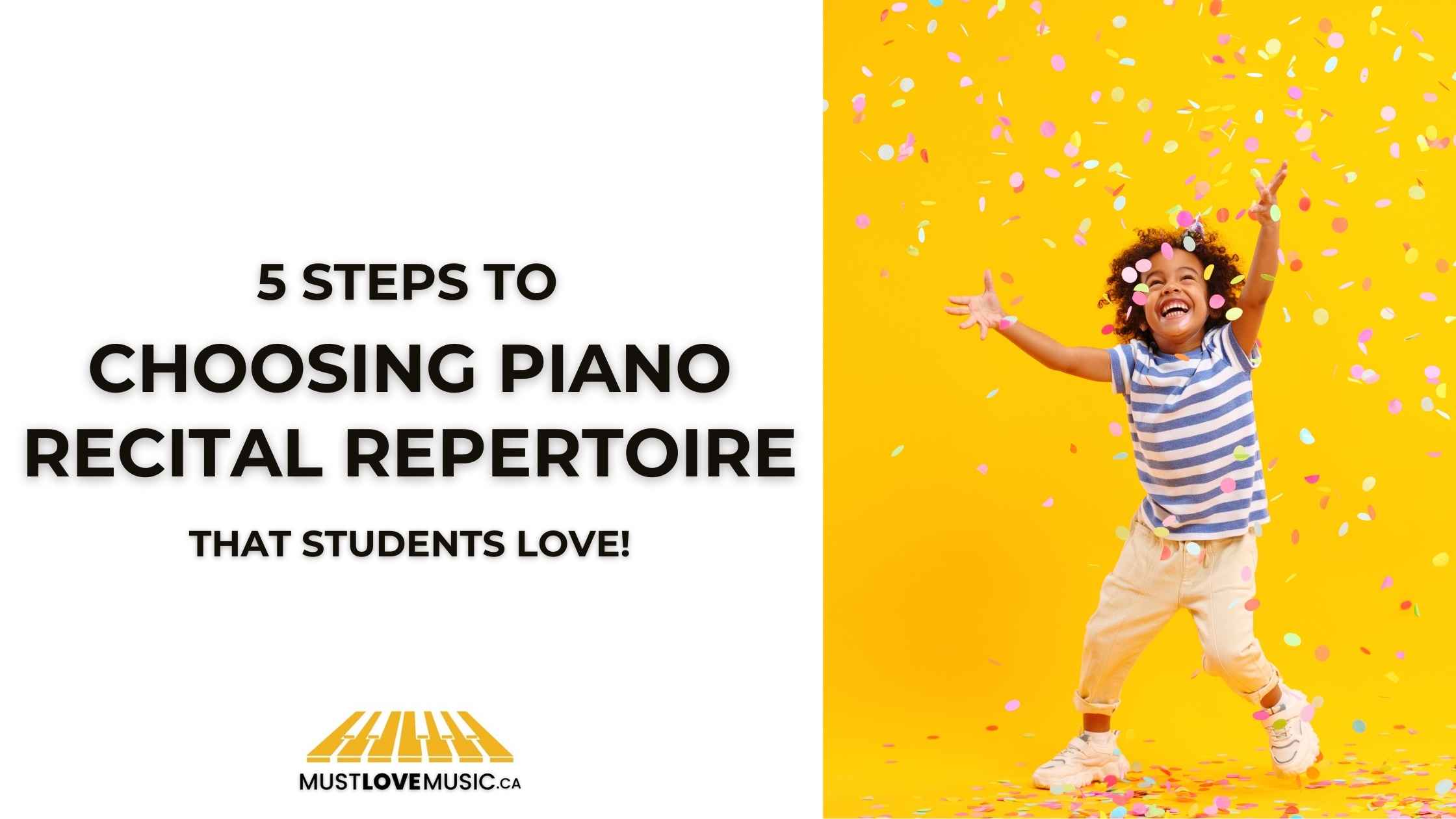 5 Steps To Choosing Piano Recital Repertoire That Students Love