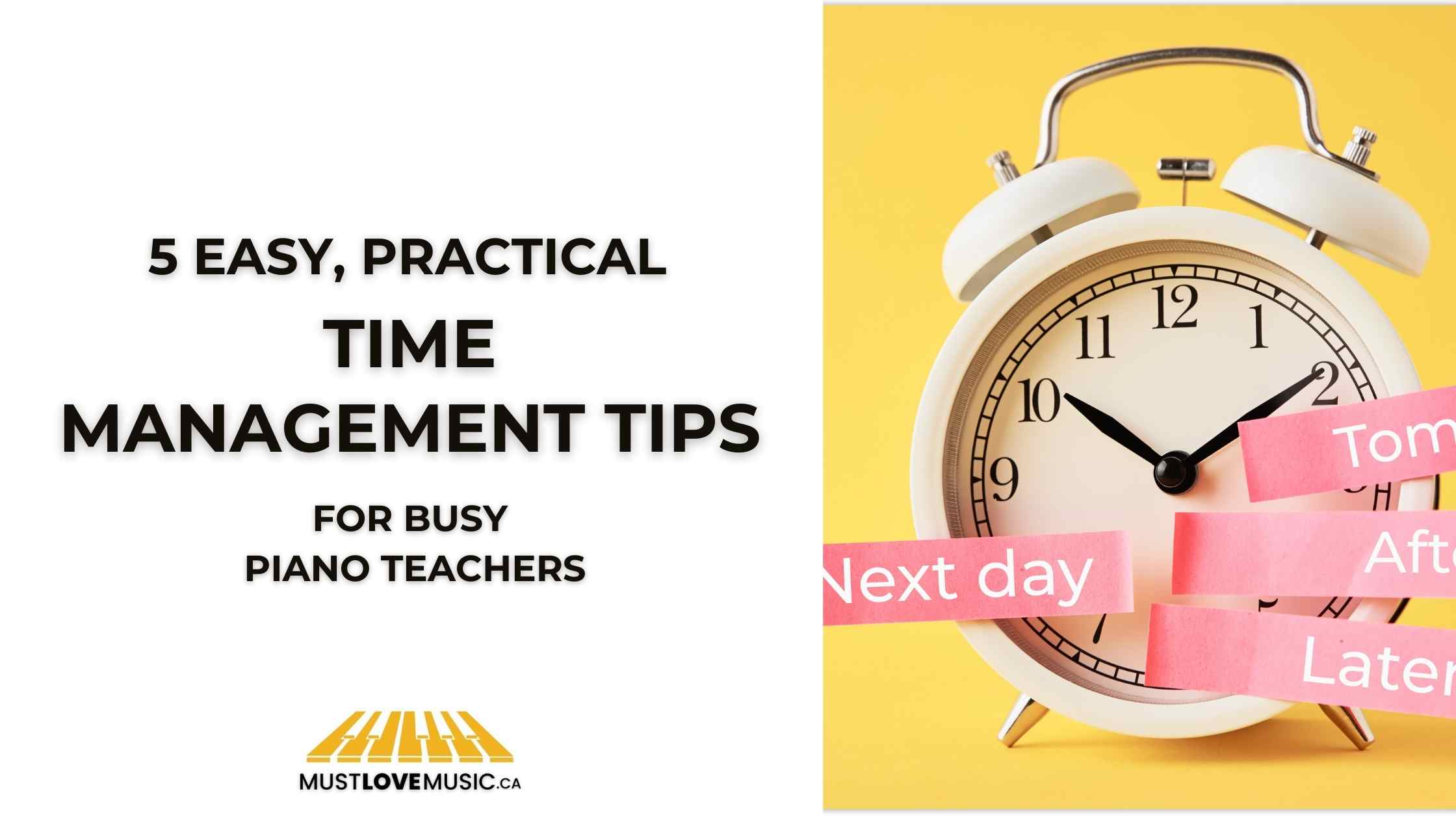 5 Time Management Tips For Busy Piano Teachers